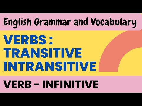 Verbs : Transitive & Intransitive | Verb Infinitive | English Grammar ...
