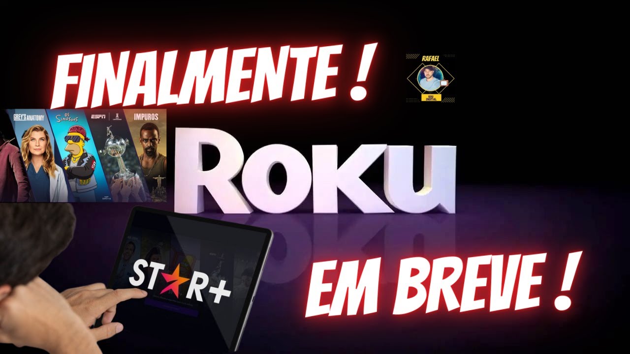 STAR PLUS OFICIAL AGORA NO SISTEMA ROKU COM DATA JÁ DEFINIDA - YouTube