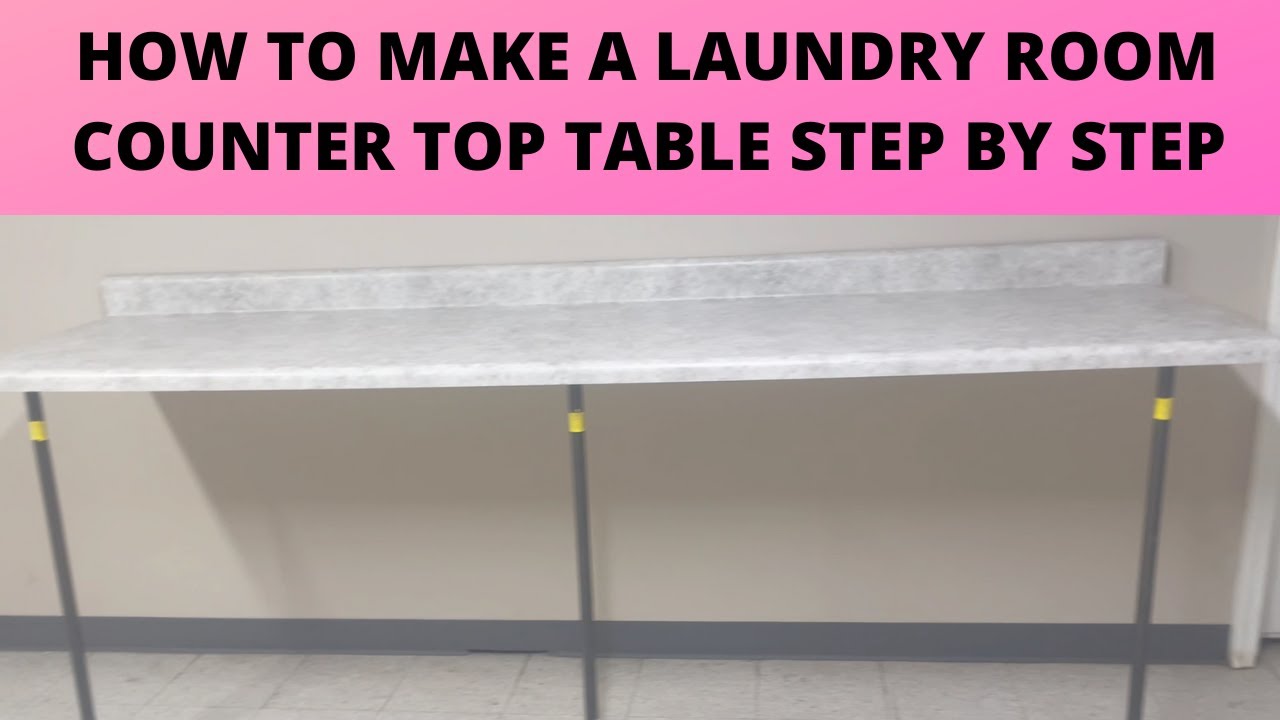 HOW TO MAKE A LAUNDRY ROOM COUNTER TOP TABLE STEP BY STEP - YouTube