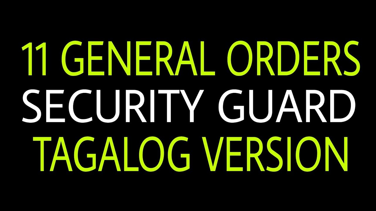 11 GENERAL ORDERS TAGALOG BERSYON FOR SECURITY GUARD LADY GUARD 11-general-orders-tagalog-bersyon-for-security-guard-lady-guard