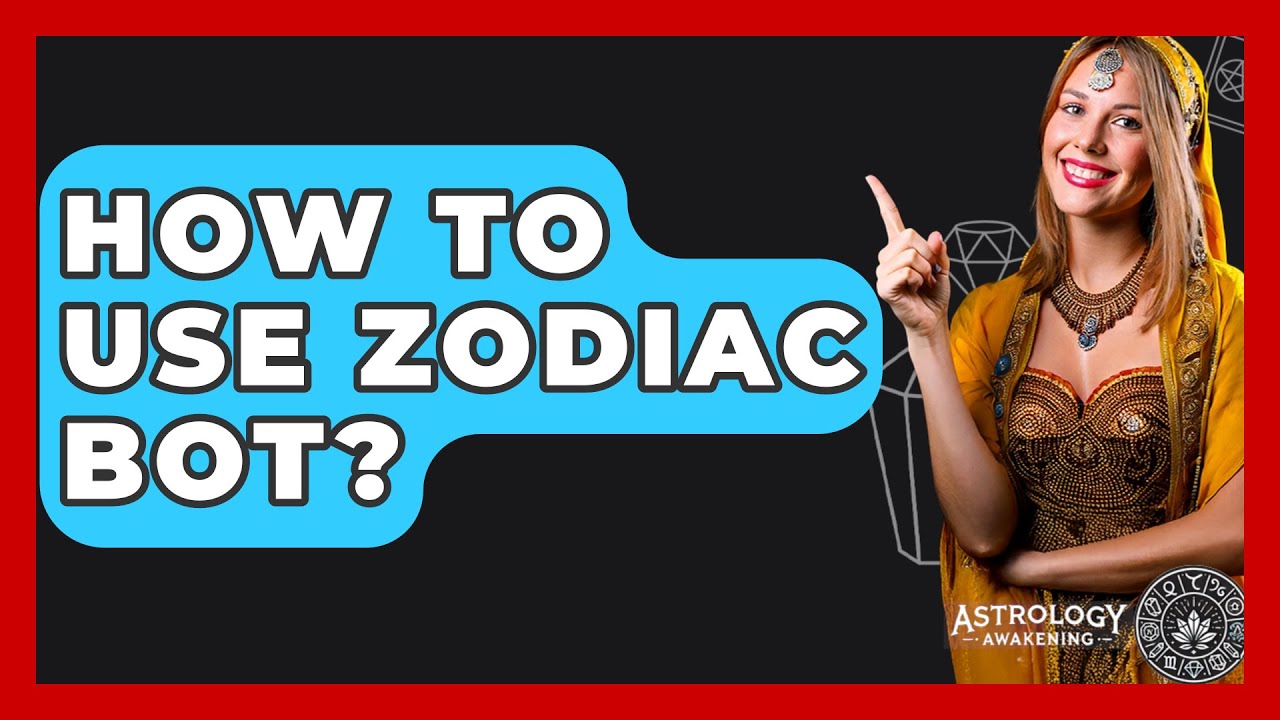 How To Use Zodiac Bot? - Astrology Awakening - YouTube