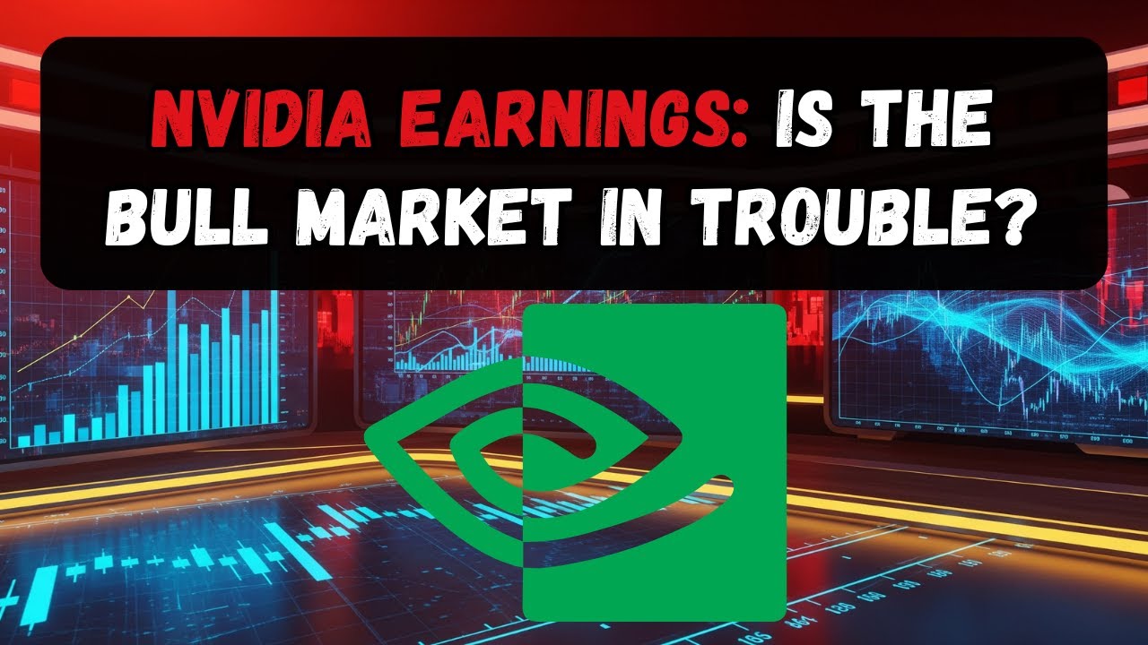 NVIDIA EARNINGS: IS THE BULL MARKET IN TROUBLE? - YouTube