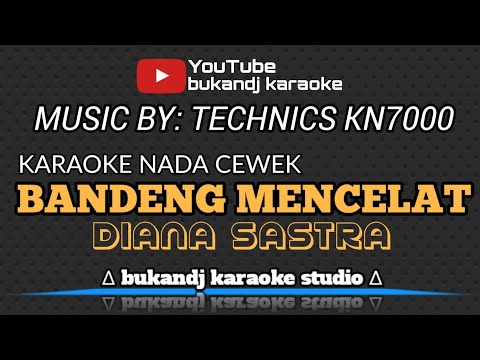 BANDENG MENCELAT KARAOKE NADA CEWEK - DIANA SASTRA | TARLING LIRIK TANPA VOKAL 2024