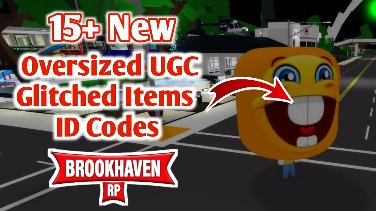 [15+ New] Oversized UGC Glitched Items ID Codes In Brookhaven Rp (2024 ...