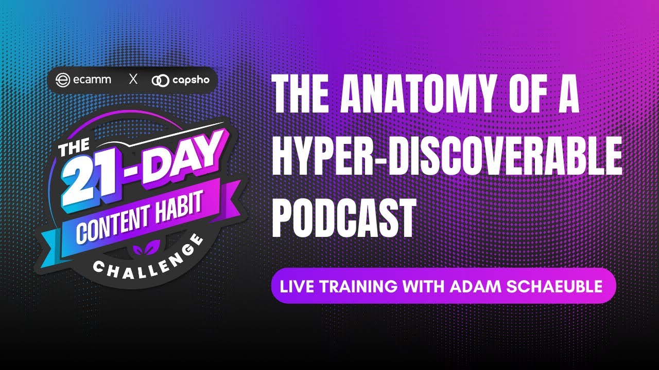 The Anatomy of a Hyper-Discoverable Podcast with Adam Schaeuble - YouTube