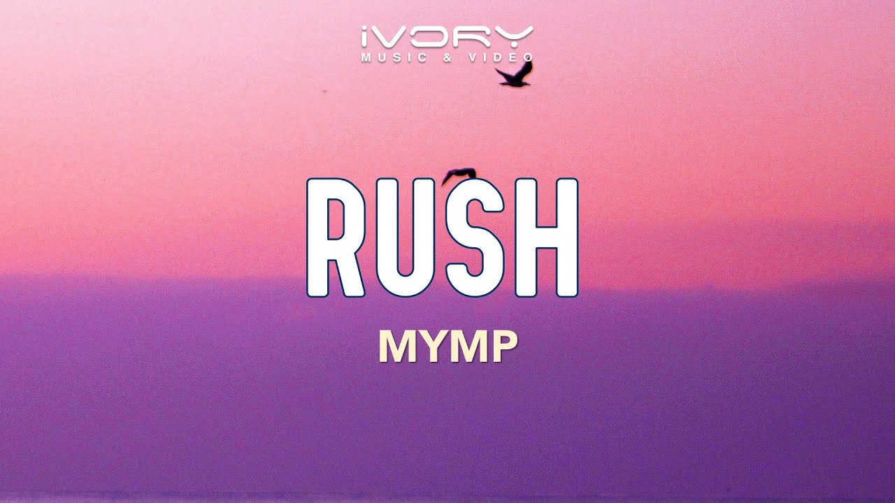 Mymp Rush Official Lyric Video Youtube
