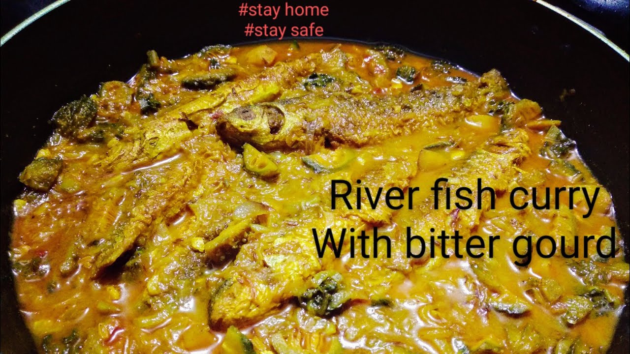 Spicy river fish curry with bitter gourd and potatoes*exclusive* - YouTube