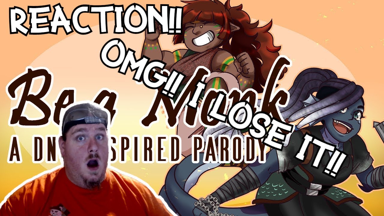 PARODY SONG! DnD Inspired Parody "Be A Monk!" By Cami-Cat! !REACTION ...