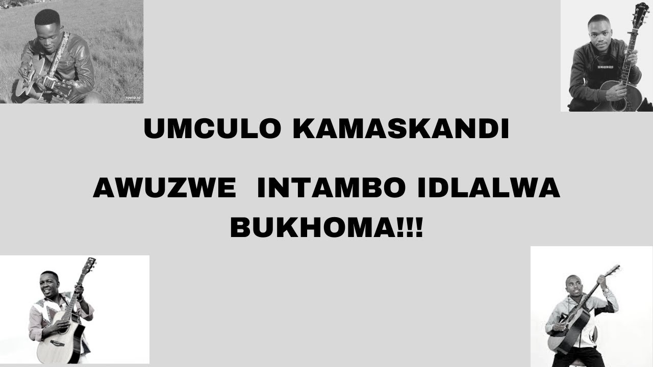 AWUZWE INTAMBO IDLALWA BUKHOMA...UHAMBA NAMUPHI KULABA? - YouTube