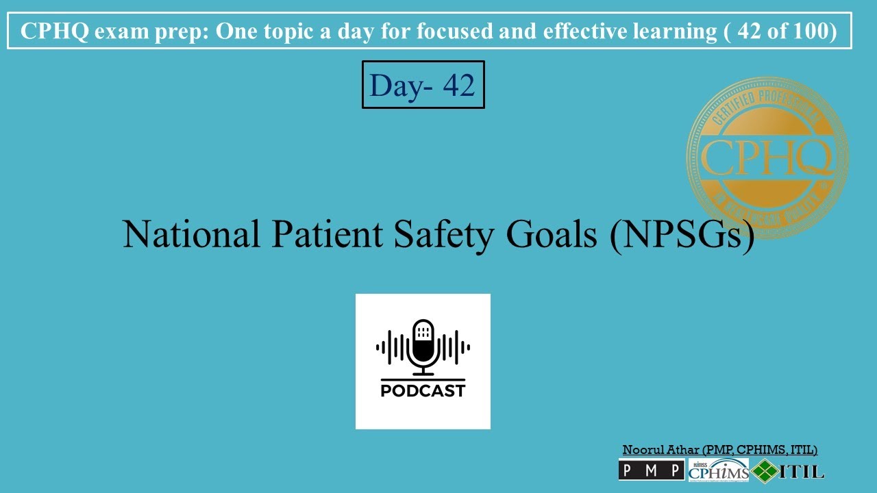 CPHQ exam prep | National Patient Safety Goals (NPSGs) | - YouTube