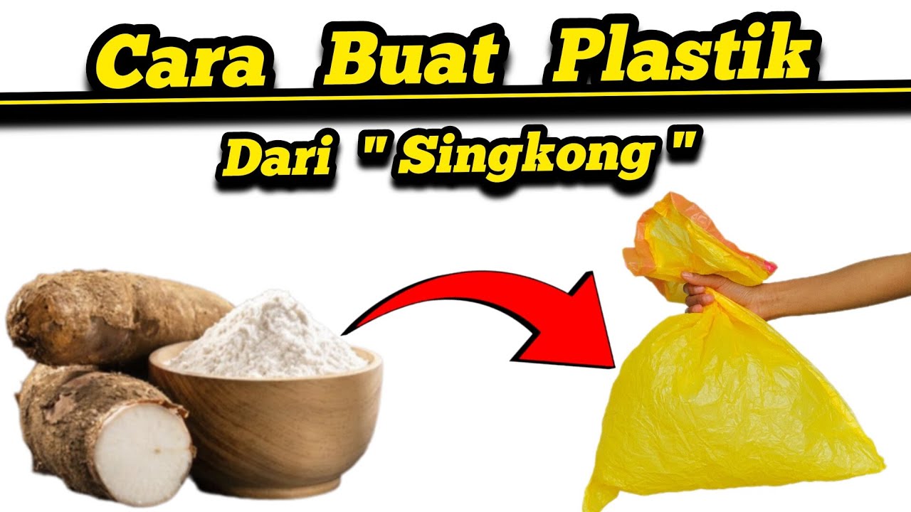 🛑 Cara Buat Plastik Sendiri Dari Singkong Ubi Kayu Tepung Tapioka Bio Plastik Plastik Dari Ubi ...