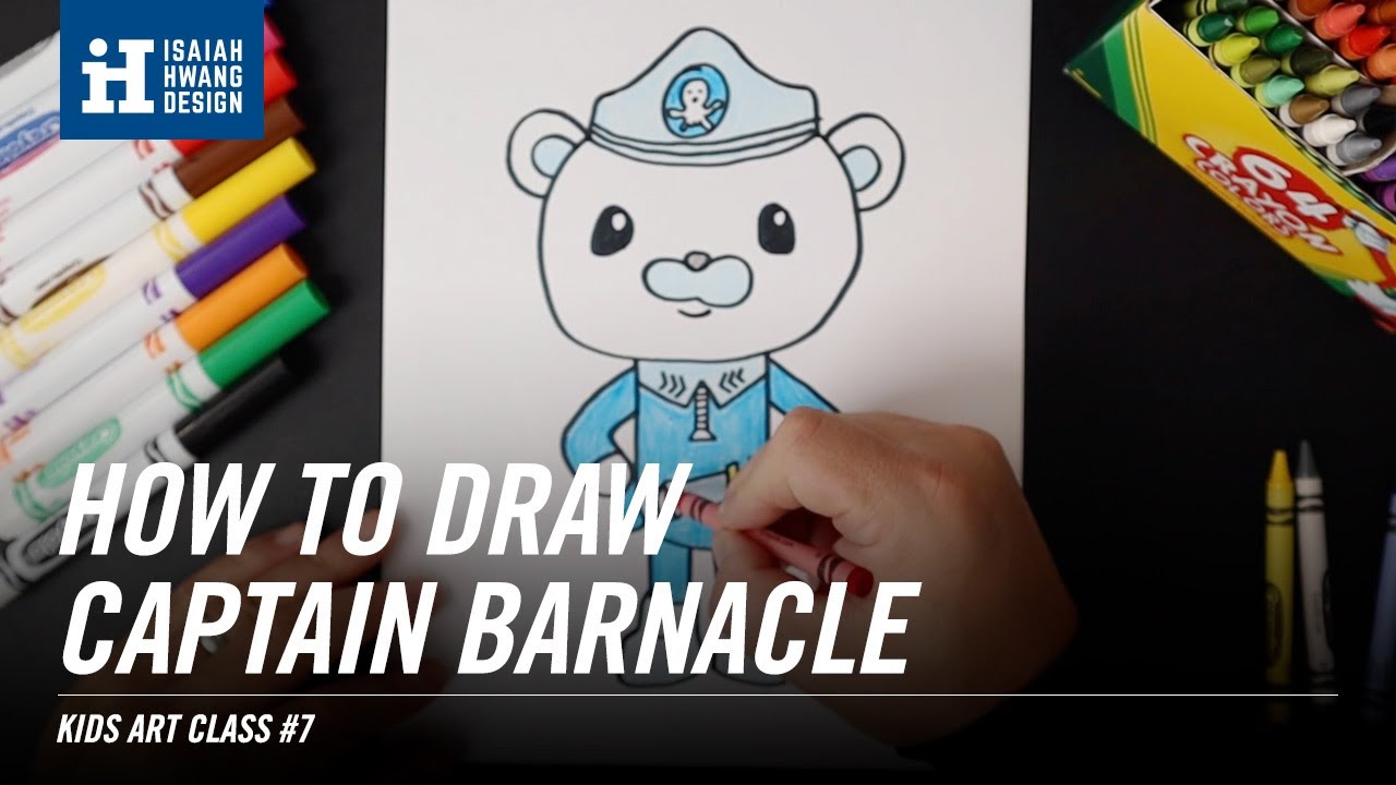 Kids Art Class #7: How to Draw Captain Barnacle from The Octonauts ...