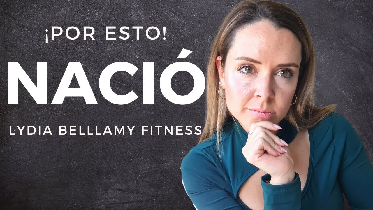 ¿Cómo empiezo a Ser Fitness? | La historia del canal Lydia Bellamy ...