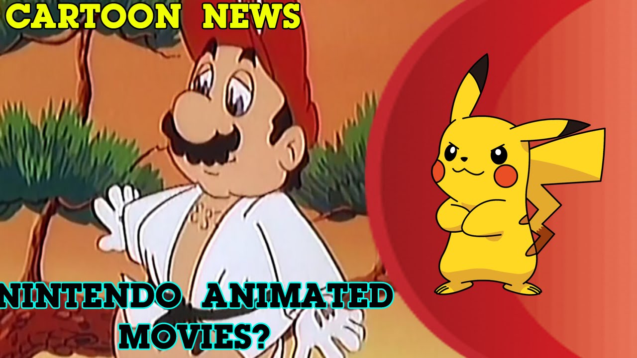 NINTENDO ANIMATED MOVIES?! - [Cartoon News #10] (23/05/16) - YouTube