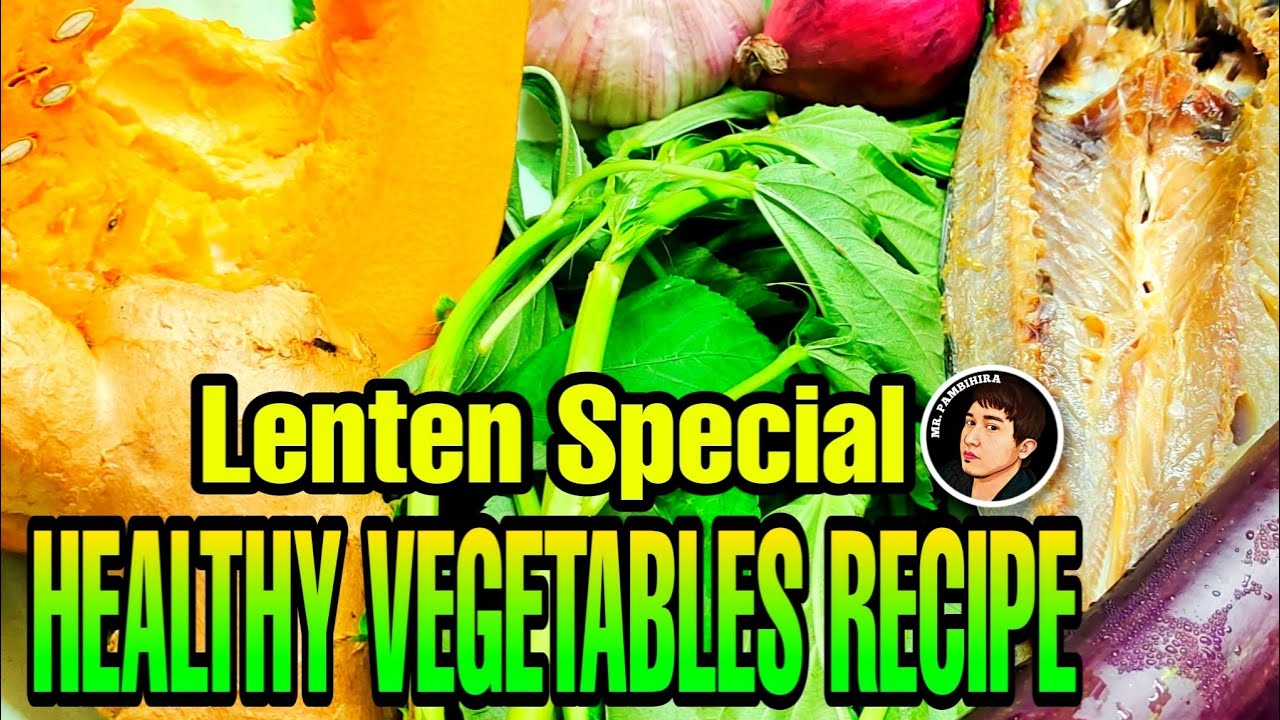 Healthy Vegetables Recipe Lenten Special - YouTube