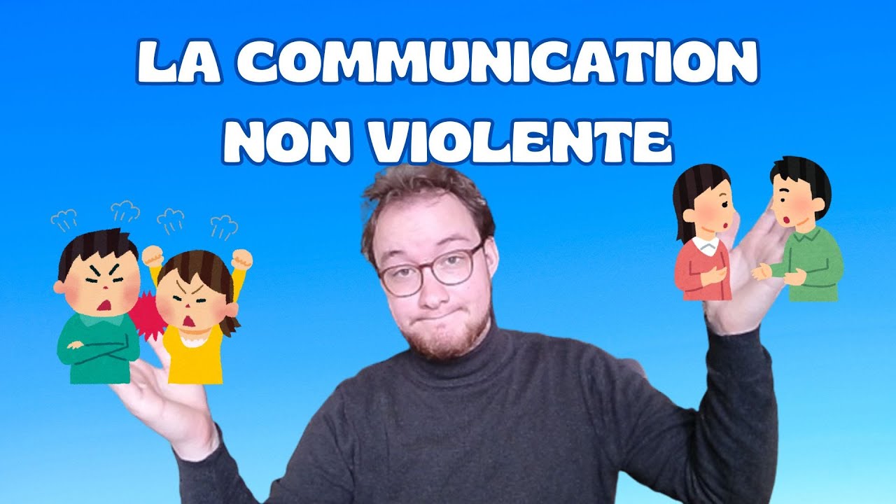 LA COMMUNICATION NON VIOLENTE (et les arguments d'autorité) - YouTube