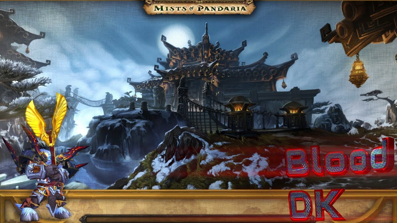 WoW Shado-Pan Monastery (Timewalking) MOP, Blood Deathknight Tank HC ...