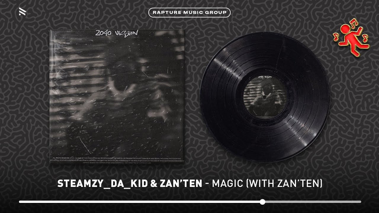 Steamzy_da_kid & Zan'Ten - Magic (with Zan'Ten) [Official Audio] - YouTube