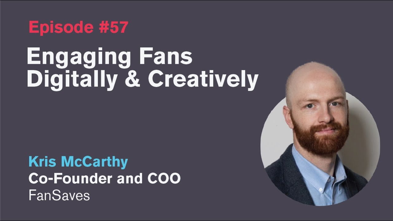 Ep. 57: Engaging Fans Digitally & Creatively with Kris McCarthy | The Playbook - YouTube