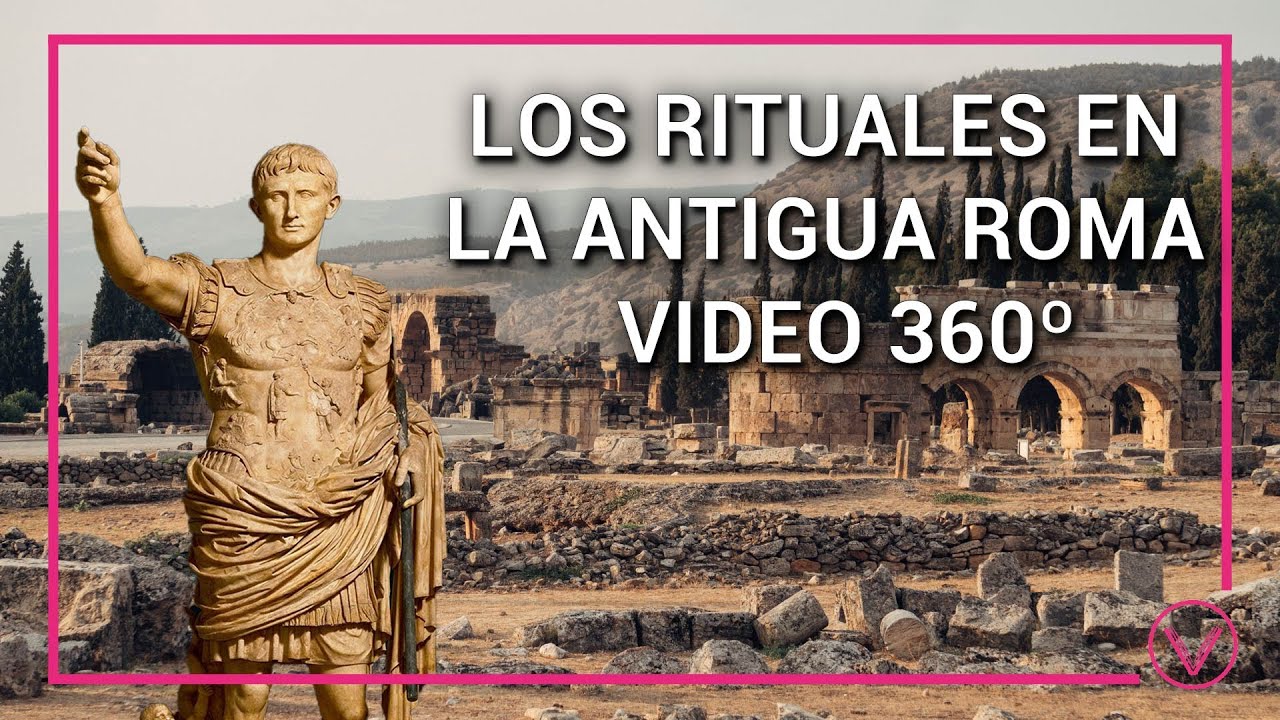 Los rituales en la antigua Roma - Video 360° - YouTube
