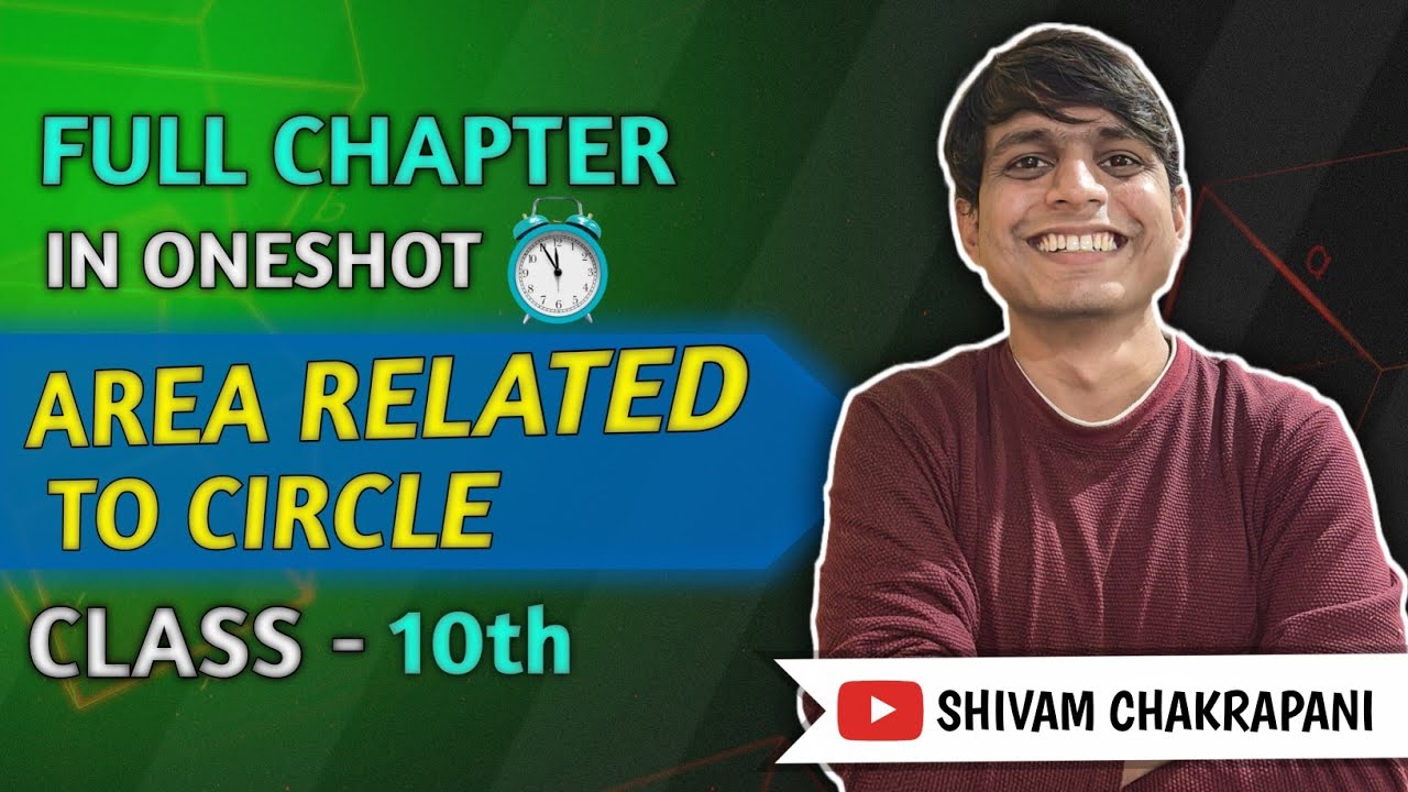 Area Related to Circles | Complete Lecture | Class-10th CBSE | Mathematics | Shivam Chakrapani ...