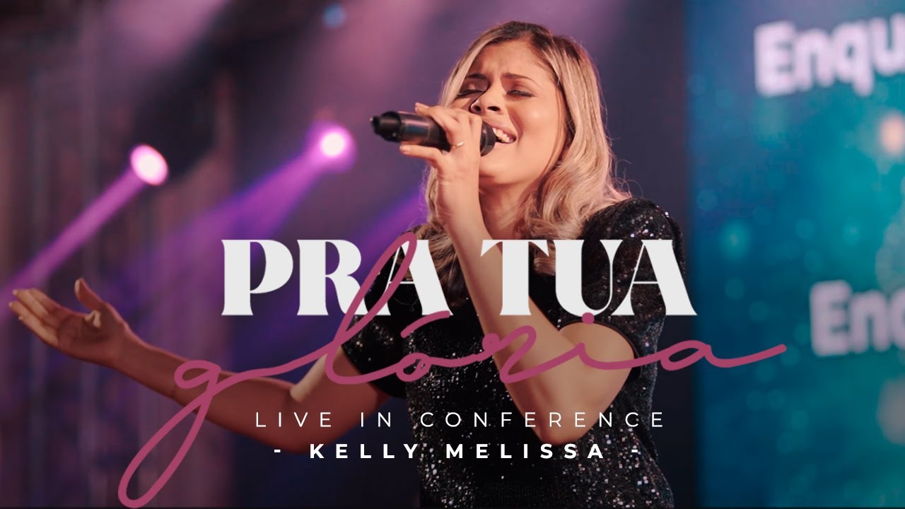 Pra Tua Glória - Kelly Melissa (Ao vivo) - YouTube