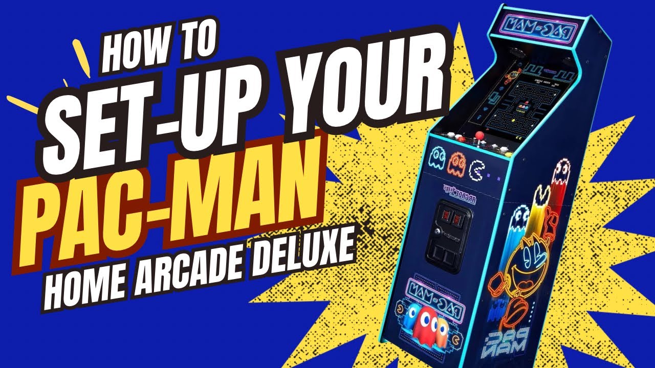 How To Set Up Your PAC-MAN Home Arcade Deluxe System | Step-By-Step ...