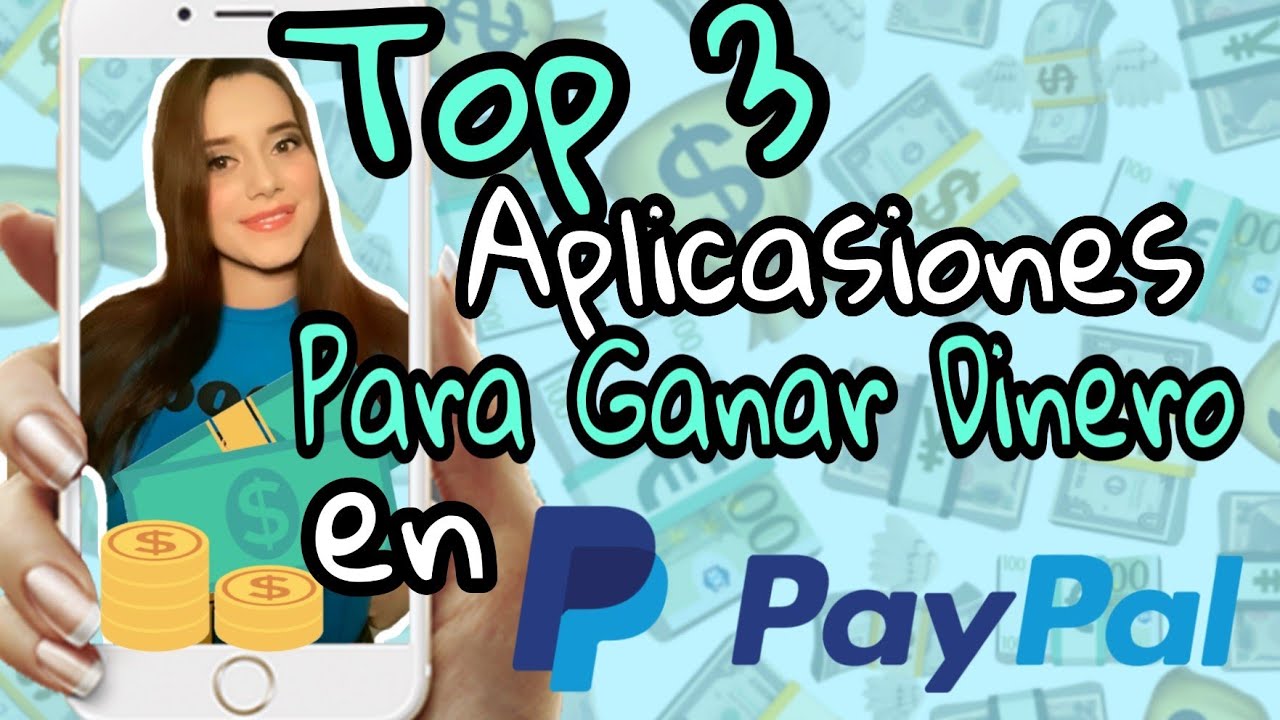(TOP 3) APLICACIONES PARA GANAR DINERO EN PAYPAL 2020 - YouTube