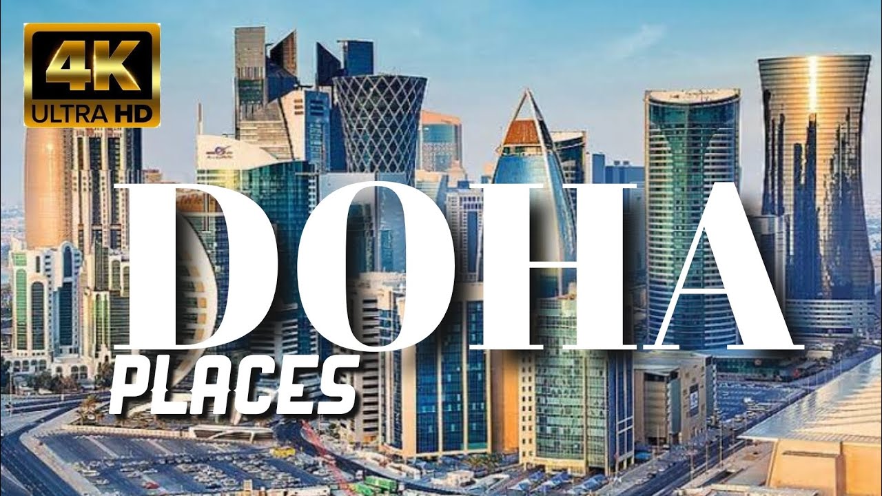 Doha In 4K - Amazing view of Doha, Qatar - Must Watch - YouTube