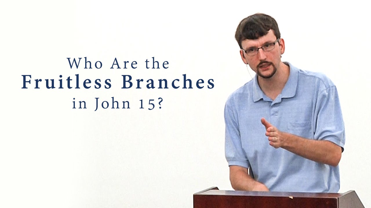 Who Are the Fruitless Branches in John 15? - James Jennings - YouTube
