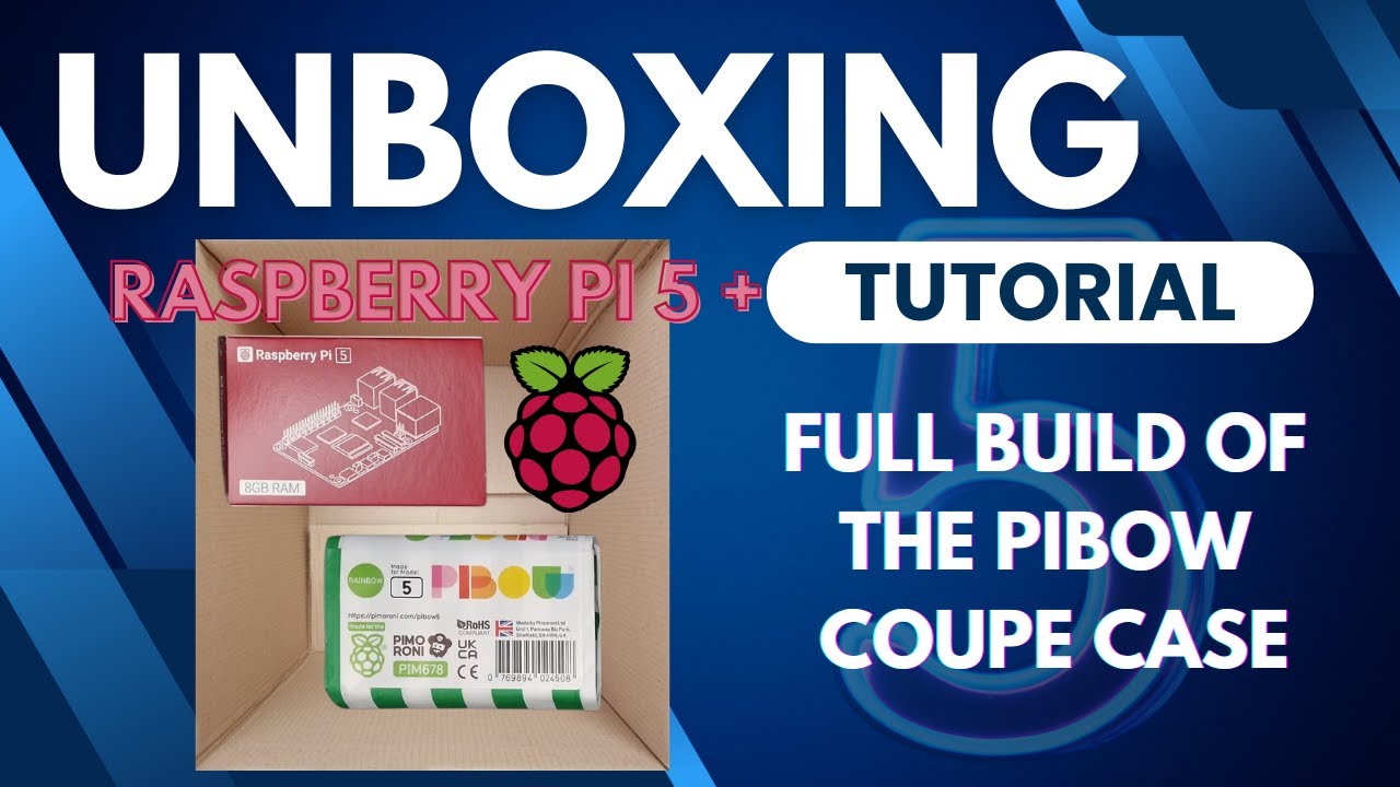 Unboxing The Raspberry Pi 5 & Building The Pibow Coupe 5 Case - Episode ...