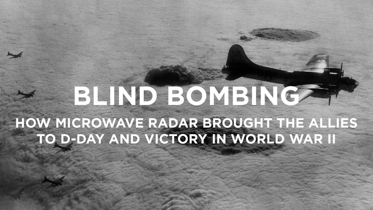 Blind Bombing: Microwave Radar and the Allied Victory in WWII | Norman ...
