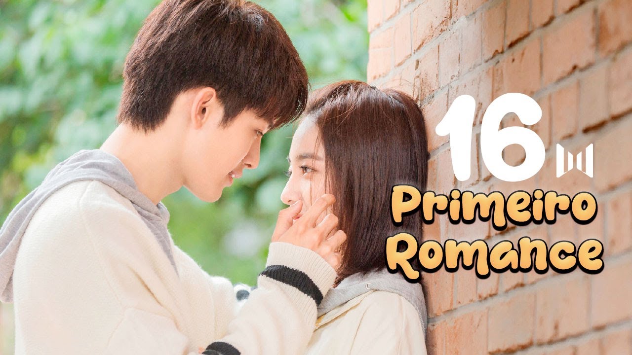 [LEGENDADO] Primeiro Romance 16 | First Romance | 初恋了那么多年 - YouTube
