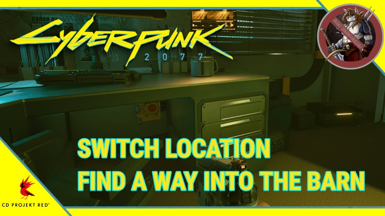 Cyberpunk 2077 - Switch Location (Find a Way Into the Barn) The Hunt ...