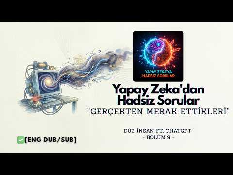 Yapay Zeka'dan Hadsiz Sorular: \