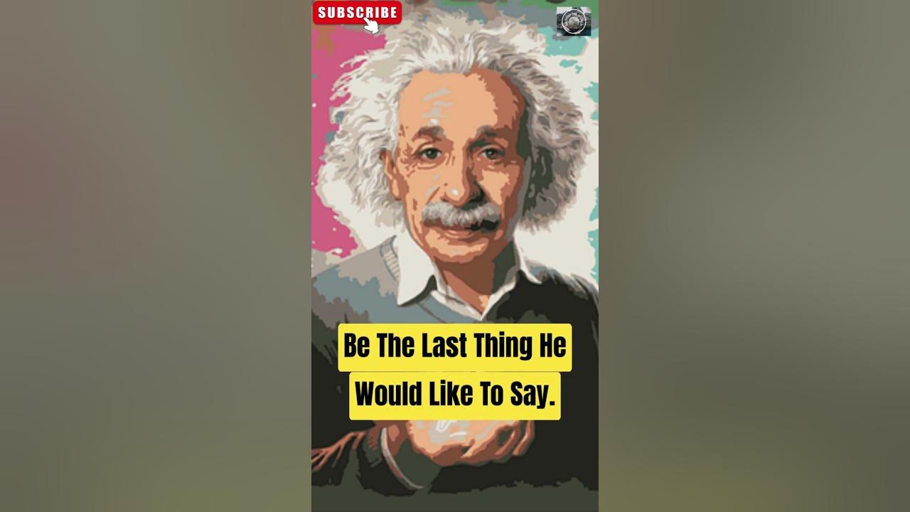 Einstein s Last Words YouTube einstein-s-last-words-youtube