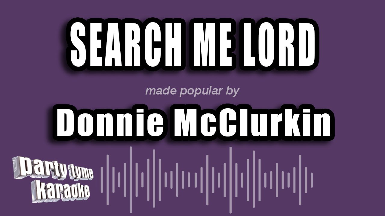 Donnie McClurkin - Search Me Lord (Karaoke Version) - YouTube
