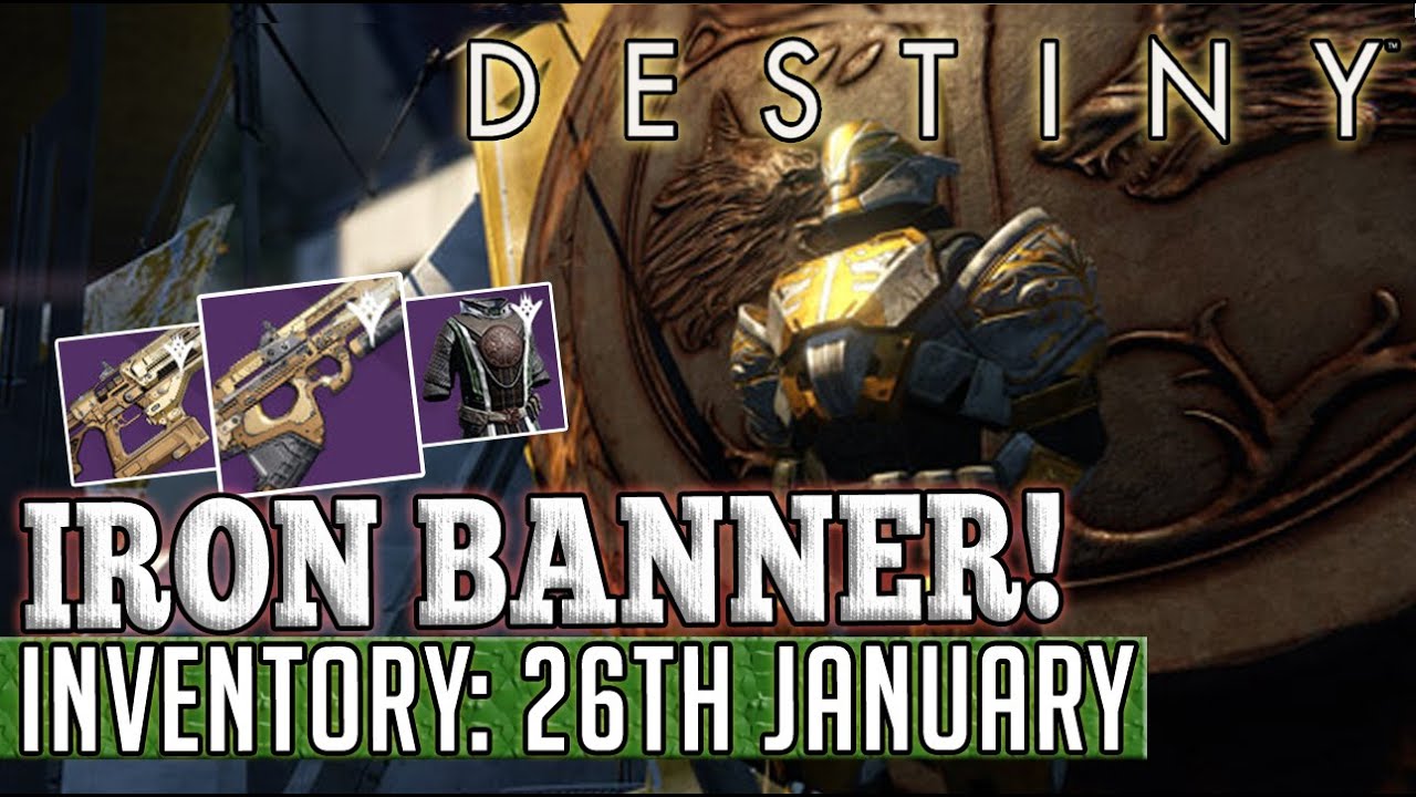 Destiny | IRON BANNER RETURNS! - 26th January 2016 | New Inventory ...