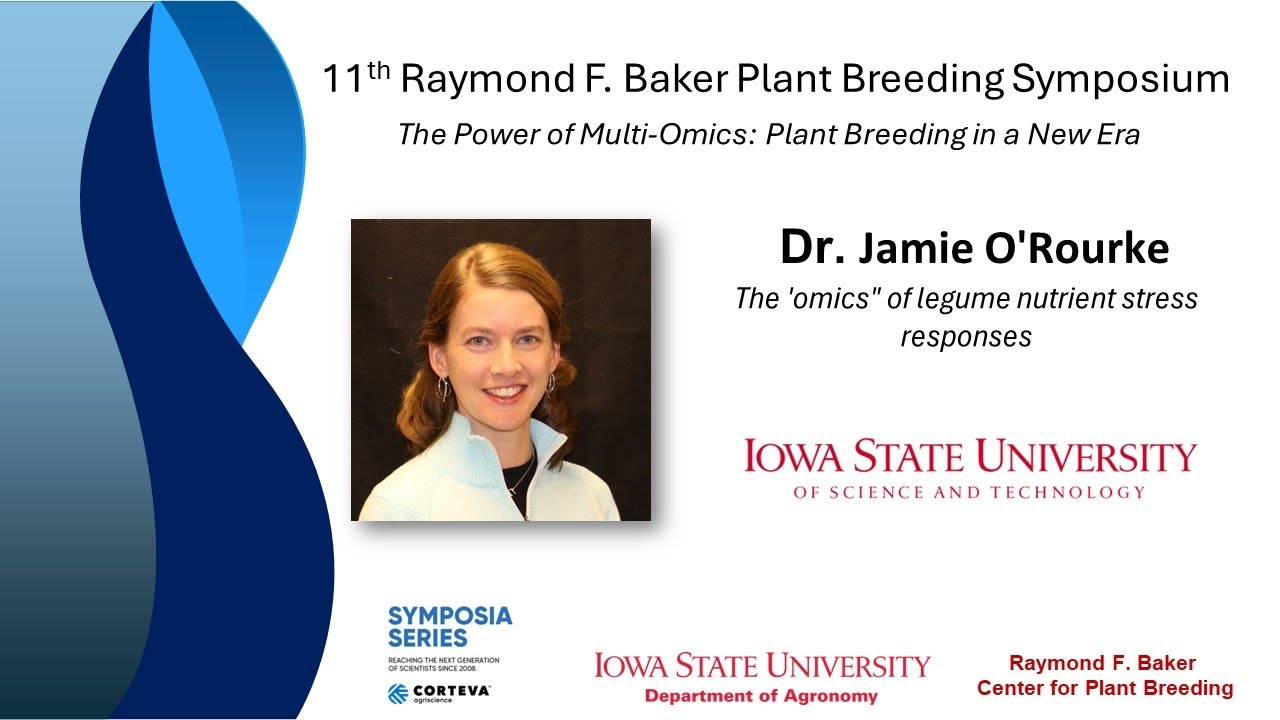 Dr. Jamie O’Rourke - 2024 Raymond F. Baker Plant Breeding Symposium ...