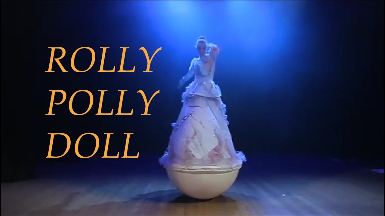 Rolly Polly Doll Act - YouTube