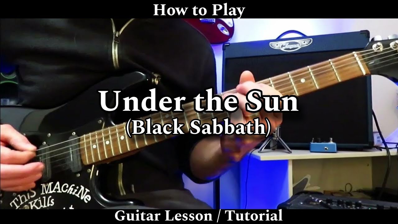 How to Play UNDER THE SUN - Black Sabbath. Guitar Lesson / Tutorial ...