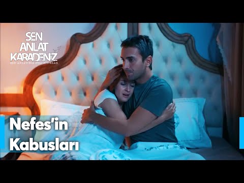 Nefes gözünü kabusa açtı! - Sen Anlat Karadeniz
