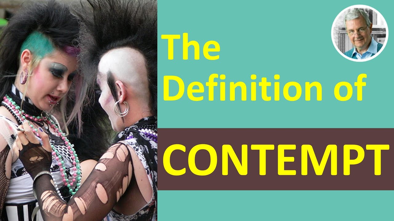 The Definition of CONTEMPT (3 Illustrated Examples) - YouTube