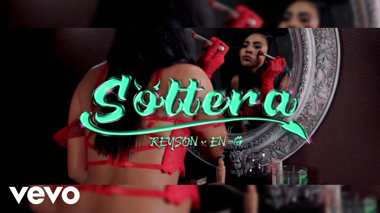 Reyson The ghost - Soltera (VIDEO OFICIAL) ft. En G. - YouTube