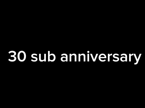 30 sub anniversary for @kjkj99100 and another youtuber named @realmrsaticl0l - YouTube