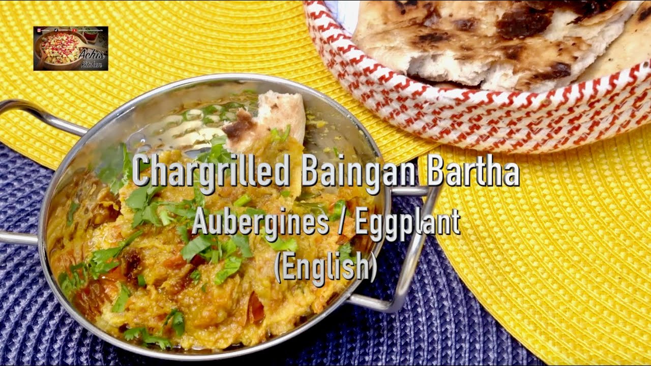 Chargrilled Smokey Baingan Bartha (ENGLISH) #bainganbharta #aubergine # ...