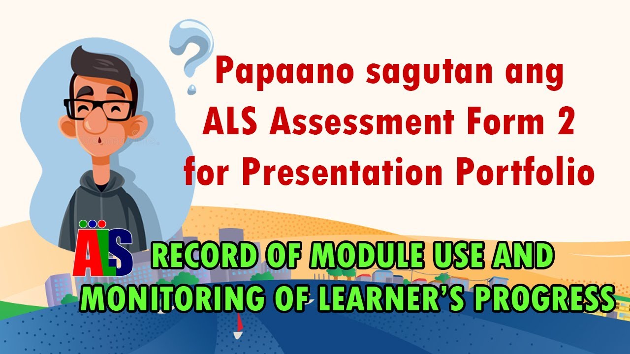 ALS ASSESSMENT FORM 2 - STEP BY STEP GUIDE (TAGALOG VERSION) - YouTube