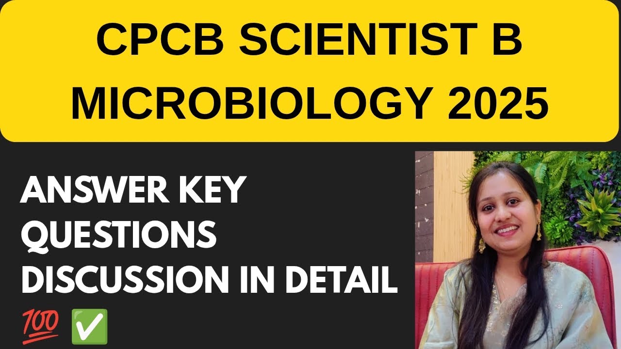 CPCB SCIENTIST B MICROBIOLOGY ANSWER KEY QUESTIONS DISCUSSION IN ...