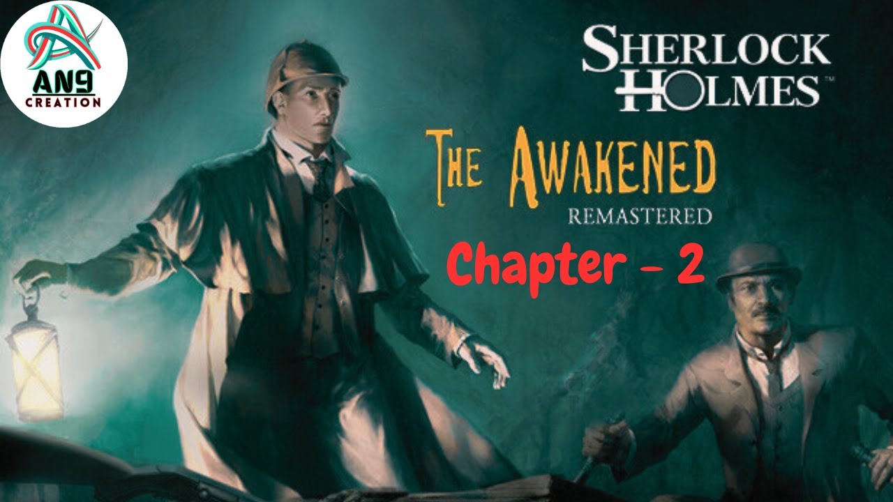 Sherlock Holmes : The Awakened - Chapter 2 - YouTube