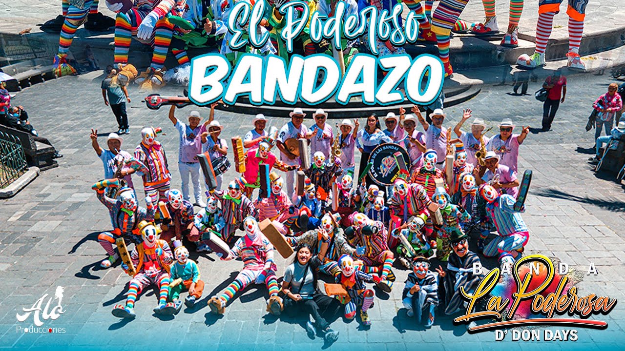 LA PODEROSA D' DON DAYS - EL PODEROSO BANDAZO ( El Poder de las Bandas ...